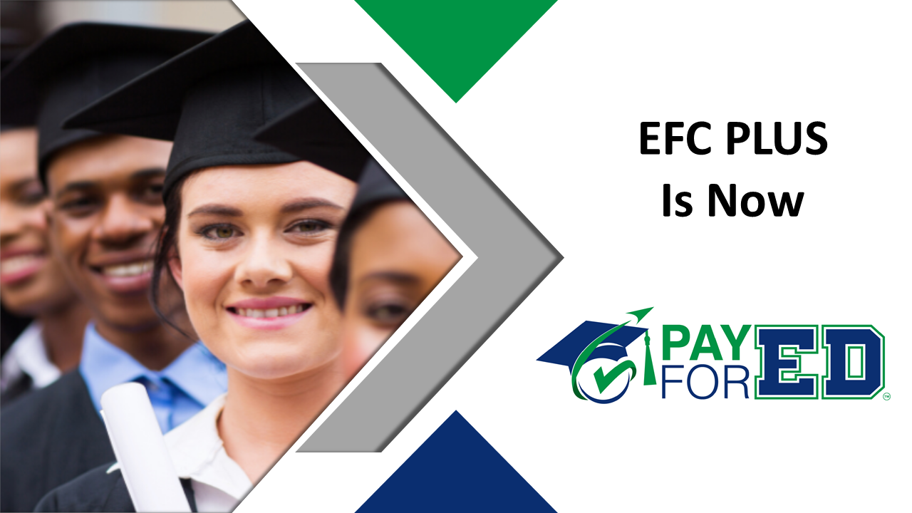 EFC Plus is Now PayForED